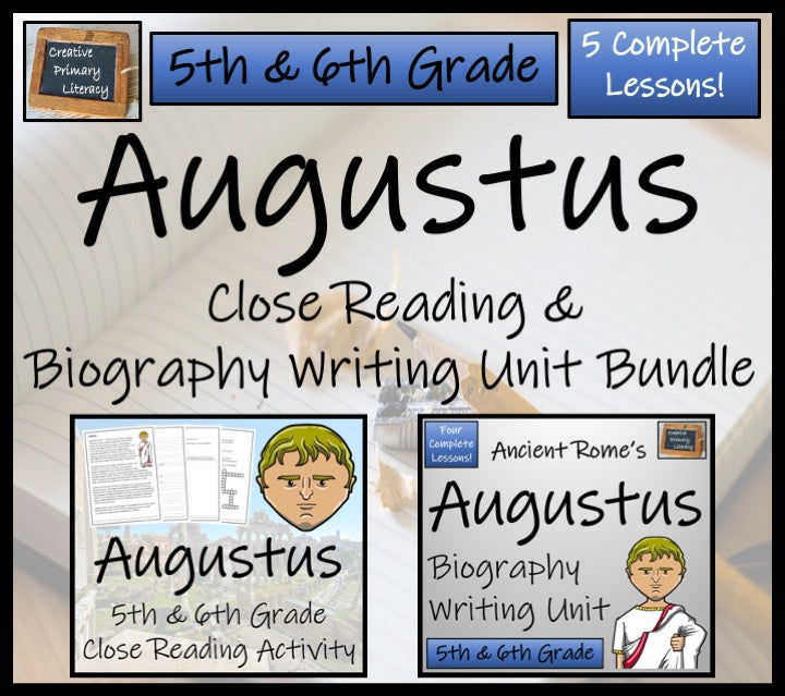 Augustus Close Reading & Biography Writing Bundle | 5th Grade & 6th Gr ...