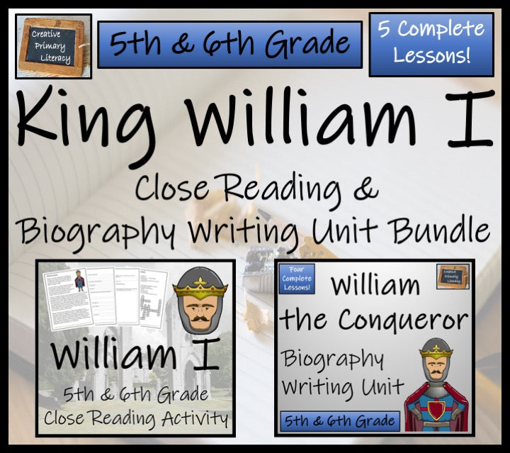 William the Conqueror Close Reading & Biography Bundle | 5th Grade & 6 ...