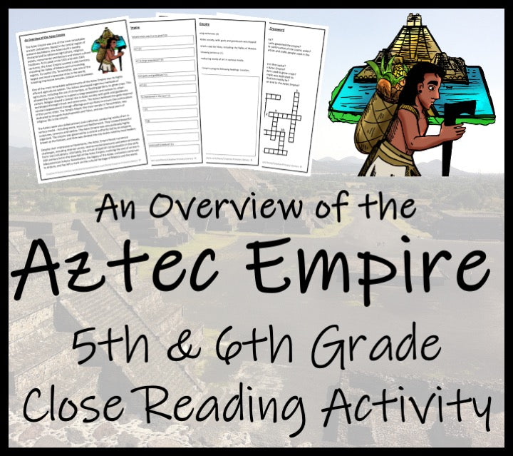 Aztec Empire Close Reading Comprehension Activity | 5th Grade & 6th Gr ...