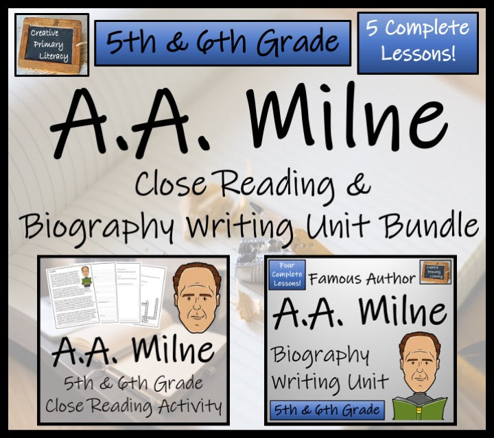 A.A. Milne Close Reading & Biography Bundle | 5th Grade & 6th Grade ...