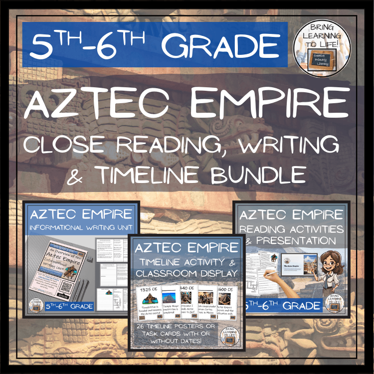 Aztec Empire Display Timeline Close Reading Bundle – Creative Primary ...
