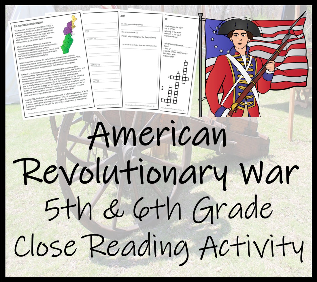 American Revolutionary War Close Reading Comprehension | 5th & 6th Gra ...