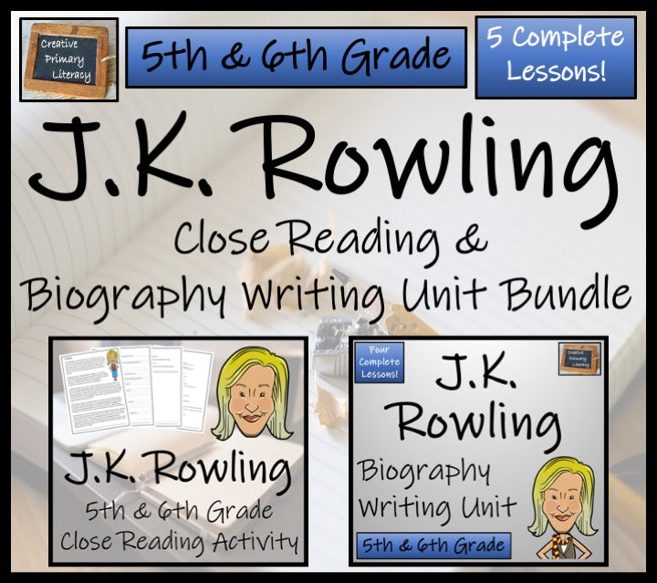 J.K. Rowling Close Reading & Biography Bundle | 5th Grade & 6th Grade ...