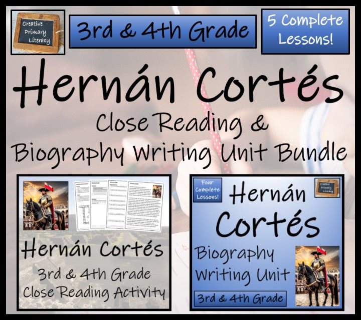 Hernan Cortes Close Reading & Biography Bundle | 3rd Grade & 4th Grade ...