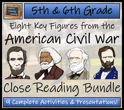 American Civil War Key Figures Close Reading Activity Bundle | 5th & 6 ...