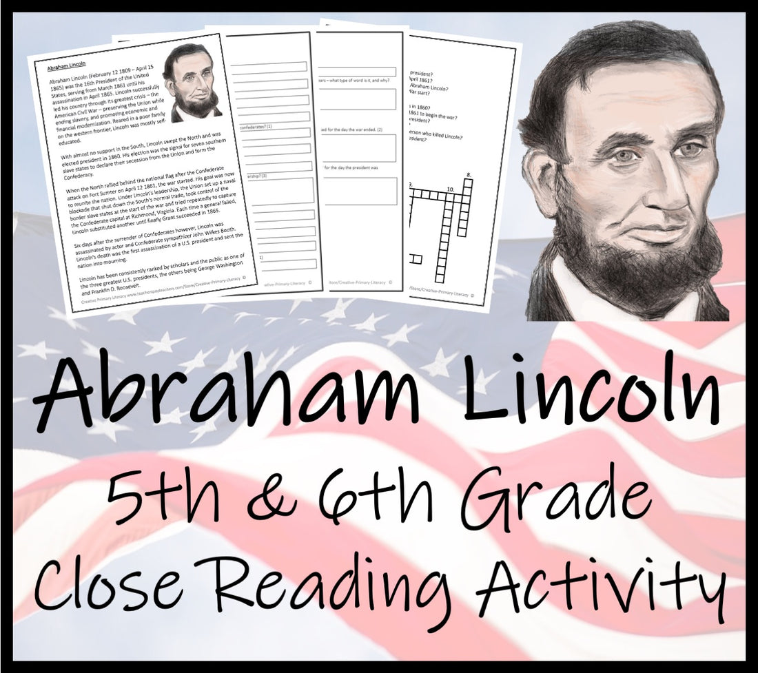 Abraham Lincoln Close Reading Comprehension Activity | 5th Grade & 6th ...