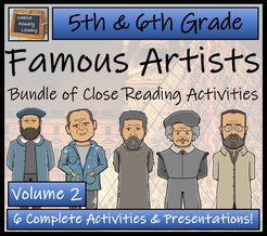 Famous Artists Volume 2 Close Reading Comprehension Bundle | 5th & 6th ...