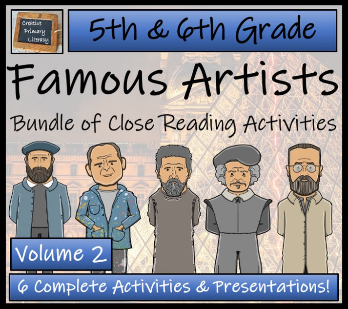 Famous Artists Volume 2 Close Reading Comprehension Bundle | 5th & 6th ...